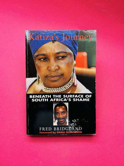 KATIZA'S JOURNEY - BENEATH THE SURFACE OF SOUTH AFRICA'S SHAME ...