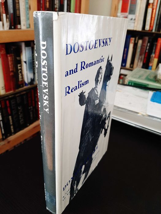 Donald Fanger: Dostoevsky and Romantic Realism: Dickens, Balzac, Gogol ...