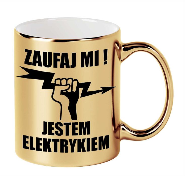 Złoty kubek dla Elektryka na prezent ZAUFAJ MI JESTEM ELEKTRYKIEM Opole • OLX.pl