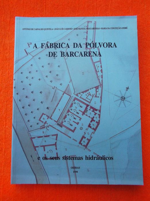 A Fábrica da Pólvora de Barcarena - António de Carvalho Quintela ...