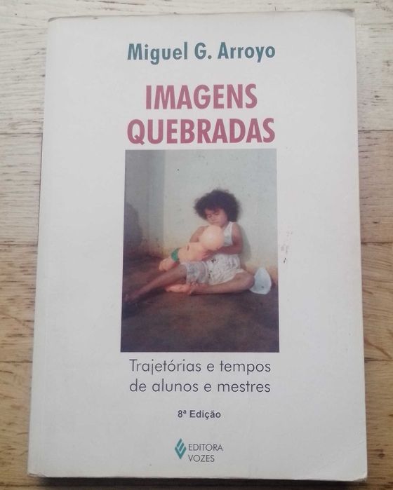 Imagens Quebradas, Trajetórias e Tempos de Alunos e Mestres A Dos Cunhados E Maceira • OLX.pt