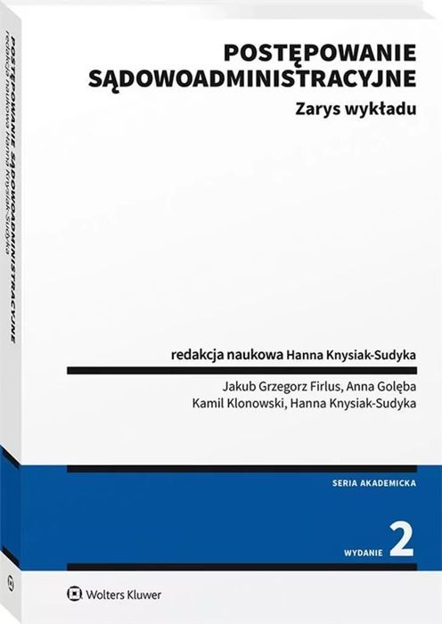 Postępowanie sądowoadministracyjne. Zarys wykładu. Wolters Kluwer ...