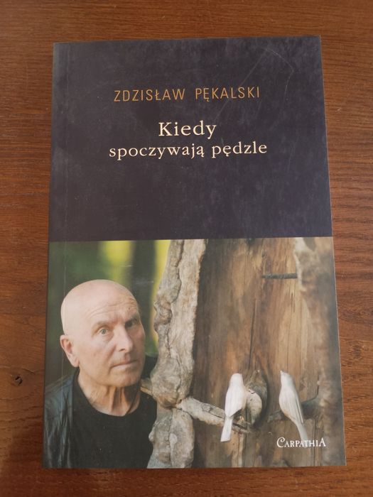Książka Zdzisław Pękalski Kiedy spoczywają pędzle Rzeszów • OLX.pl