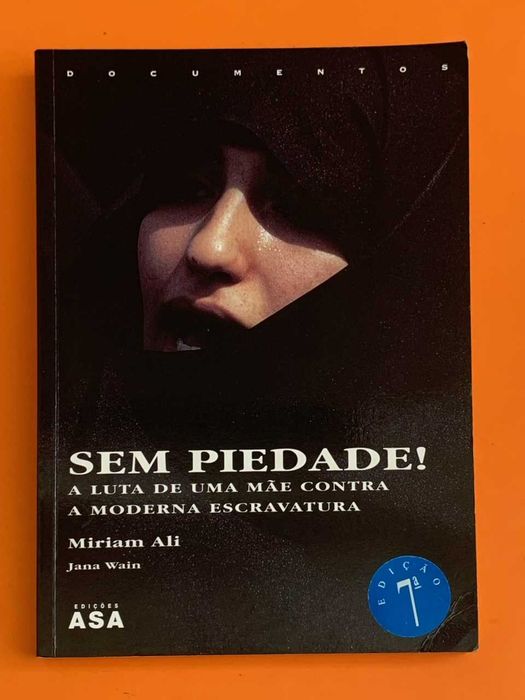 Sem Piedade!: A luta de uma mulher contra a moderna escravatura Cascais ...