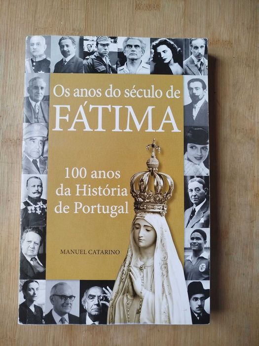 Os anos do século de Fátima de Manuel Clemente Lourinhã E Atalaia • OLX.pt