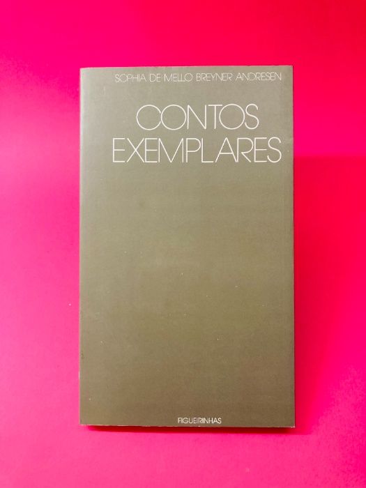 Contos Exemplares - Sophia de Mello Breyner Andresen Carcavelos E ...