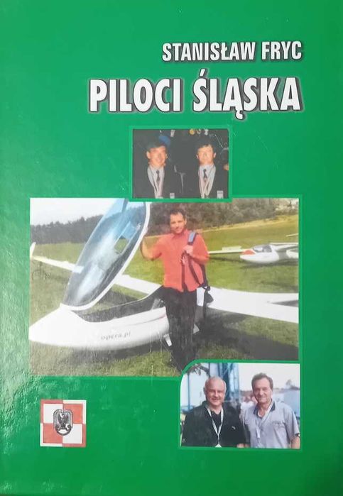 Piloci Śląska Stanisław Fryc Waksmund • OLX.pl
