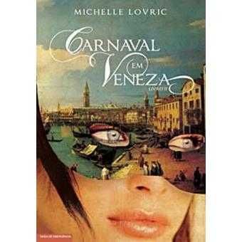 Carnaval em Veneza - de Michelle Lovric - BARATÍSSIMO Alfragide • OLX ...