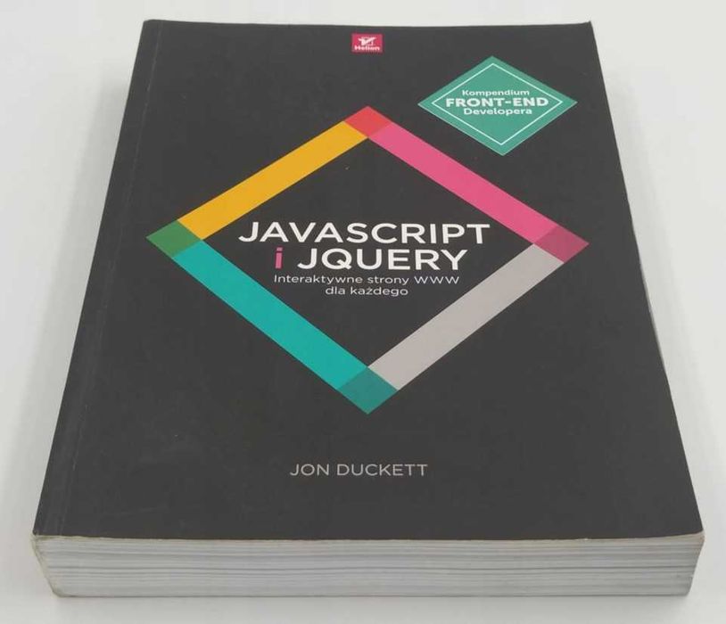 Jon Duckett - JavaScript i jQuery Interaktywne strony WWW dla każdego Kiekrz • OLX.pl