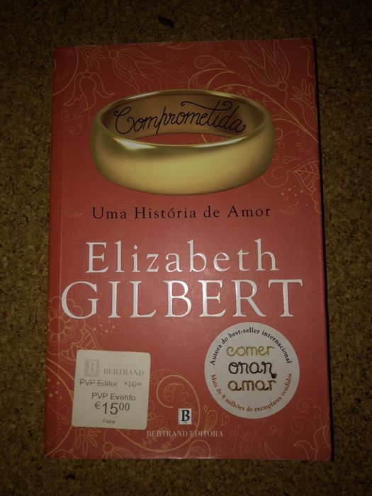 Comprometida - livro de Elizabeth Gilbert Nossa Senhora do Rosário ...