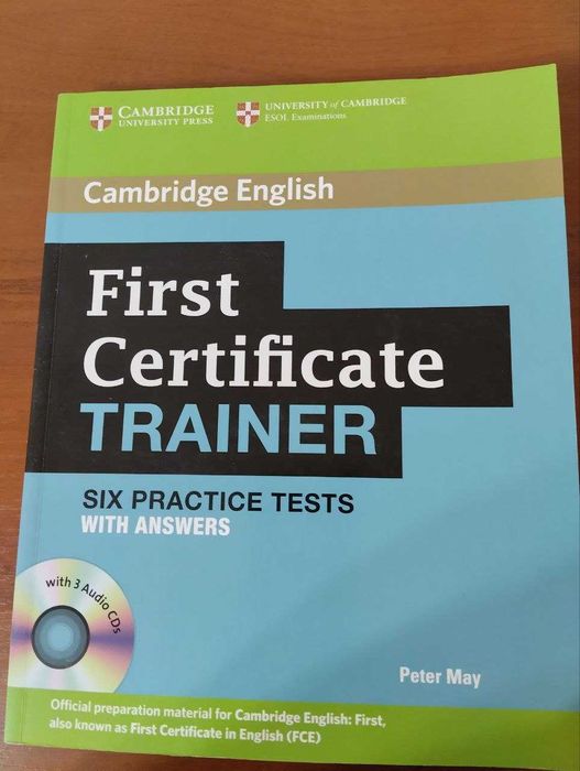 First Certificate Trainer - FCE. Cambridge English. Six practice tests ...