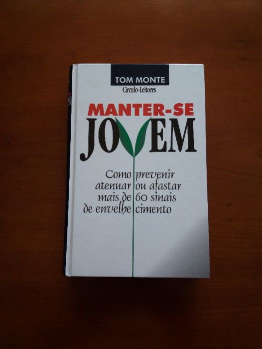 Livro Manter-se Jovem de Tom Monte Cascais E Estoril • OLX.pt
