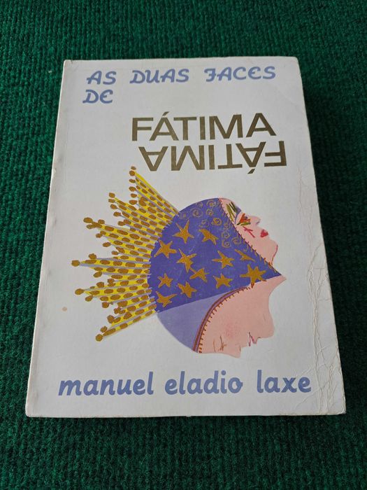 As duas faces de Fátima - Manuel Eladio Laxe Barreiro E Lavradio • OLX ...