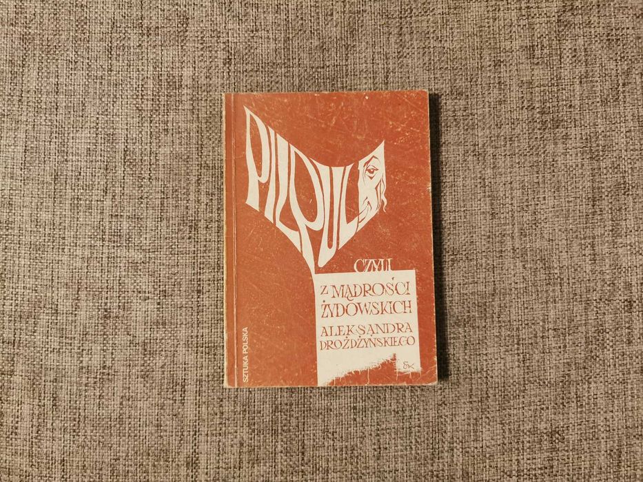 Pilpul czyli z mądrości żydowskich - Aleksandra Drożdżyńskiego Poznań ...