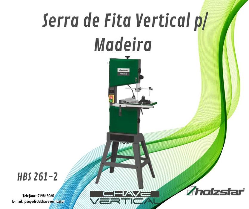 Serra de fita Vertical para Madeira HBS 261-2 HOLZSTAR JR19 Cacia • OLX.pt