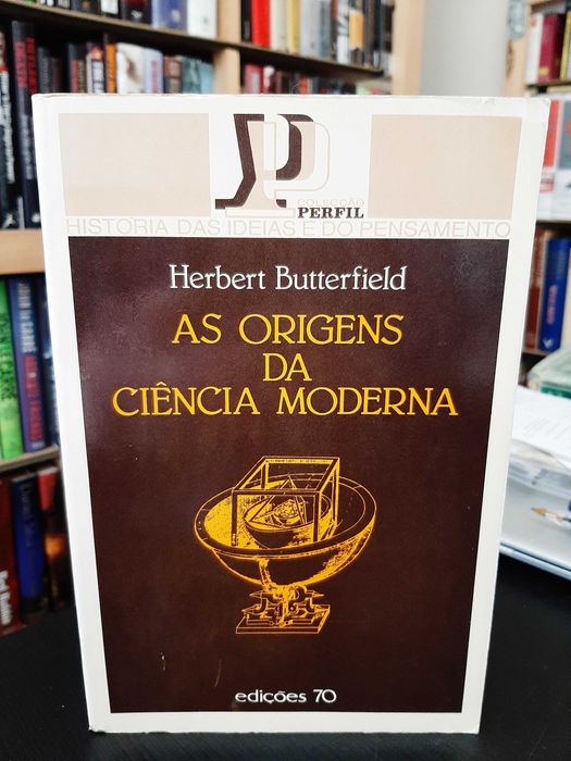 Herbert Butterfield - As Origens da Ciência Moderna Moscavide E Portela ...