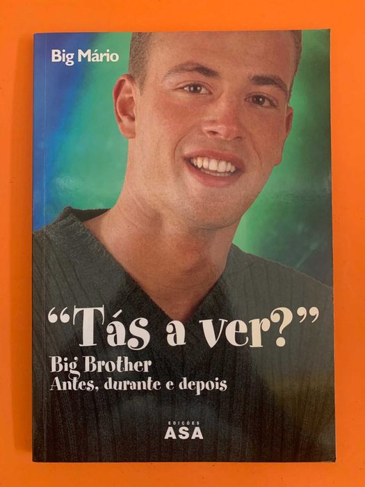 «Tás a ver?» Big Brother: Antes, durante e depois - Big Mário Cascais E ...