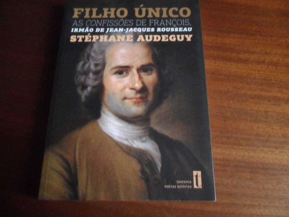 FILHO ÚNICO - As Confissões de François Irmão de Jean-Jacques Rousseau ...