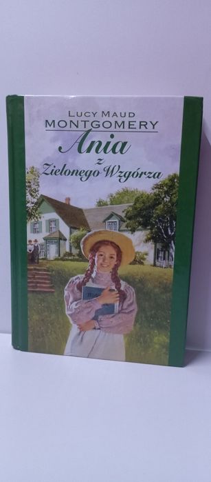Ania z Zielonego wzgórza - Lucy Maud Montgomery Miejska Górka • OLX.pl