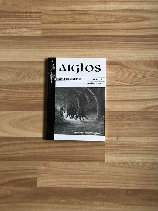 Aiglos. Almanach tolkienowski nr 3 Tolkien Hobbit Władca pierścieni ...