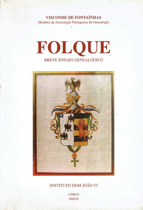 7396 Folque. Breve ensaio genealógico de Visconde de Fontainhas Cidade ...