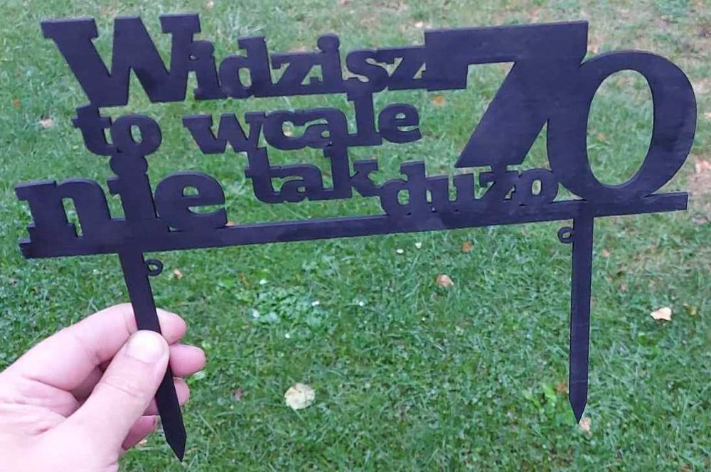 TOPPER na tort widzisz 70 to wcale nie tak dużo SKLEJKA 28 x 21cm Nowy ...