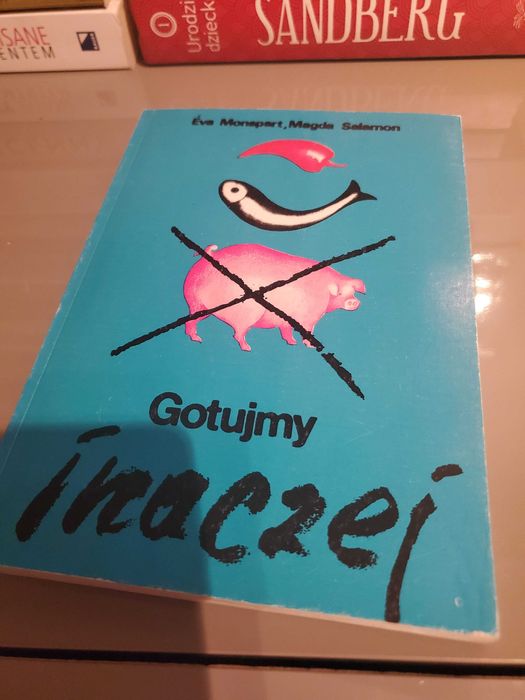 Gotujemy inaczej Eva Monspart, Magda Salamon Warszawa Praga-Północ • OLX.pl