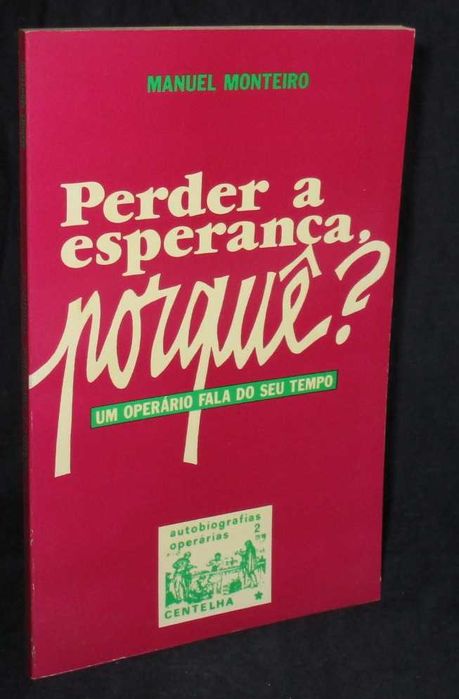 Livro Perder a Esperança Porquê Manuel Monteiro Parque das Nações • OLX ...