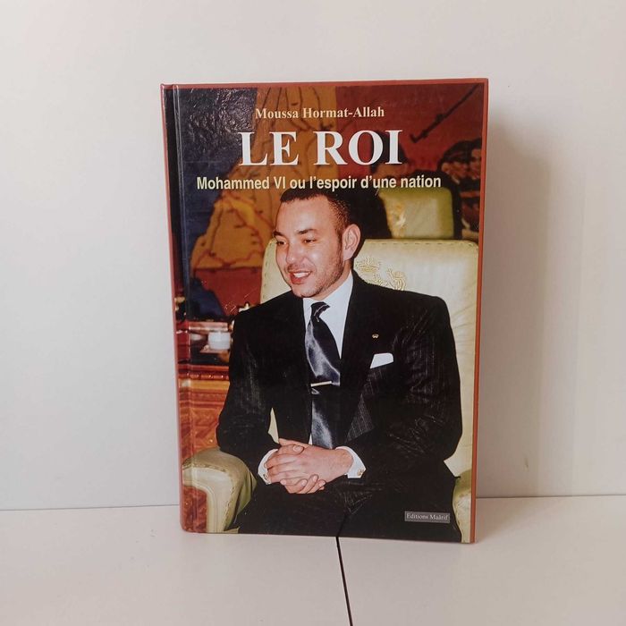 Le Roi Mohammed VI ou l'Espoir d'une Nation - Moussa Hormat-Allah São ...