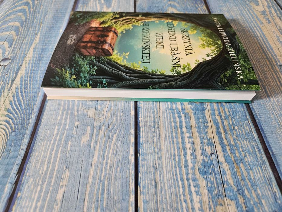 „Skrzynia legend i baśni ziemi brzezińskiej”, Aneta Lejwoda-Zielińska ...