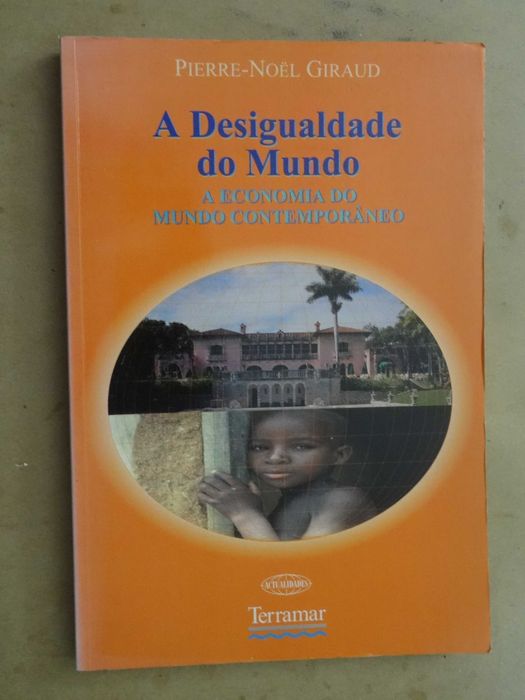 A Desigualdade do Mundo de Pierre Noel Giraud - 1ª Edição Cascais • OLX ...