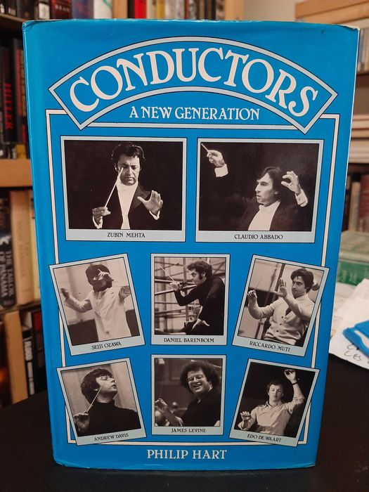 Philip Hart: Conductors: A New Generation: Abbado, Ozawa, Levine, Muti ...
