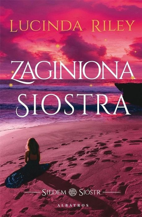Siedem sióstr. Zaginiona siostra Albatros Lucinda Riley Rok wydania ...