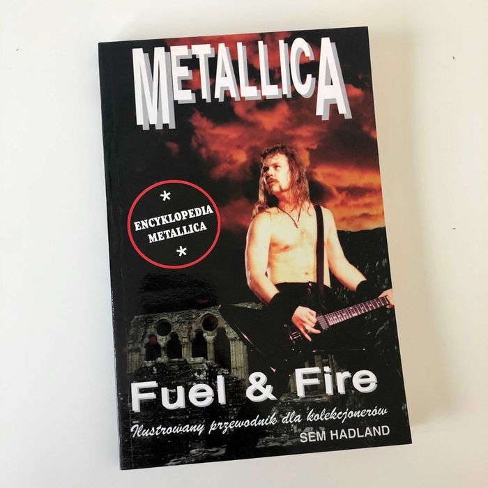 Encyklopedia METALLICA "Fuel & Fire" Sem Hadland 1998 Warszawa Ochota ...