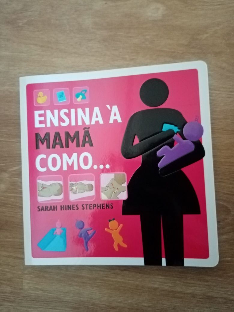 Livros Ensina à Mamã Como E Ensina Ao Papá Como Algés Linda A Velha E Cruz Quebrada