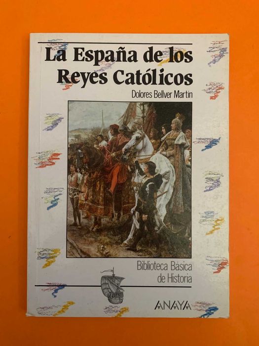 La España de los Reyes Católicos - Dolores Bellver Martin Cascais E Estoril • OLX Portugal