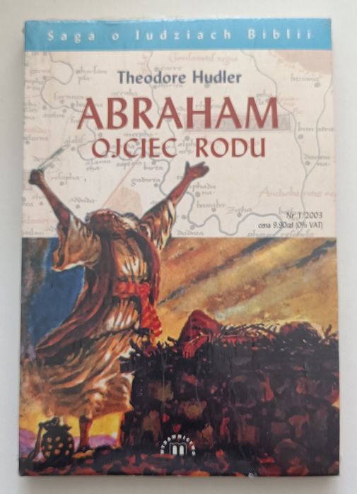 Abraham Ojciec Rodu Saga o ludziach Biblii Theodore Hudler Kraków ...