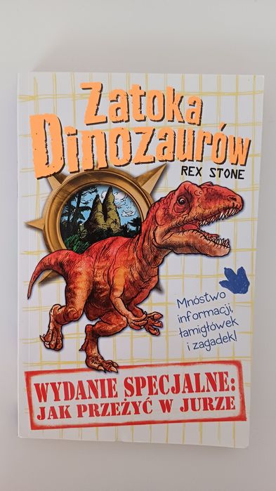 Zatoka dinozaurów 14 Rex Stone Wydanie specjalne: Jak przeżyć w jurze ...