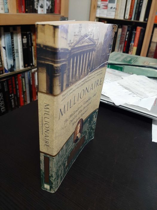 Millionaire: The Philanderer and Gambler who Invented Modern Finance ...