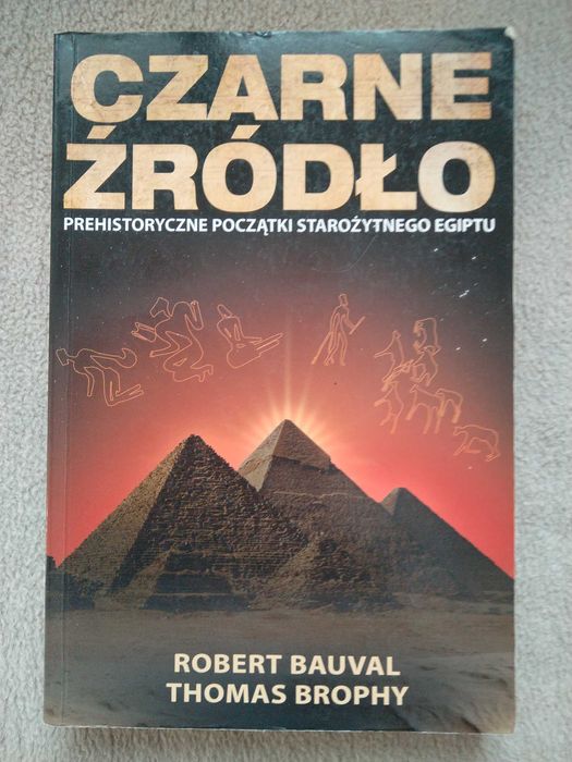 Czarne źródło - prehist. początki starożytnego Egiptu, Bauval, Brophy ...