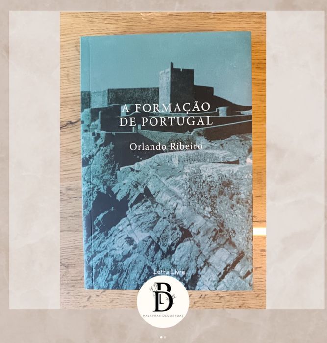 "A Formação de Portugal", de Orlando Ribeiro Lordelo Do Ouro E ...