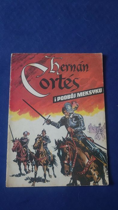 Herman Cortes i Podbój Meksyku komiks 1986 Lipnik • OLX.pl