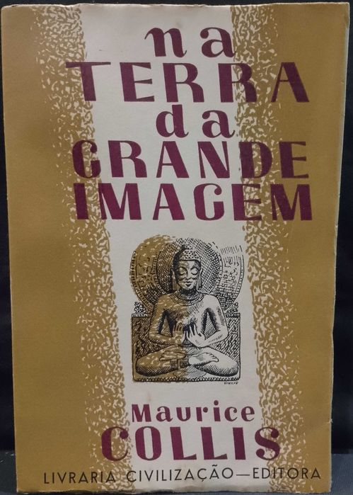 Na Terra da Grande Imagem 1944 Maurice Collis São Mamede De Infesta E ...